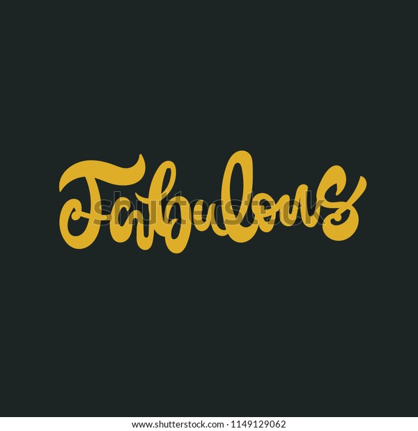 Fabulous Lettering Celebration Print Vector Illustration Stock Vector ...