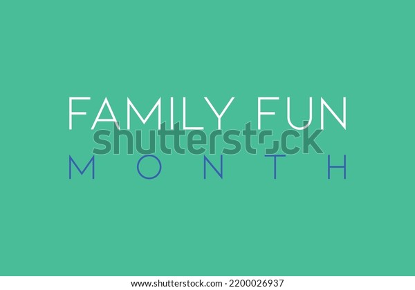 Family Fun Month Typography Vector Poster Stock Vector (Royalty Free ...