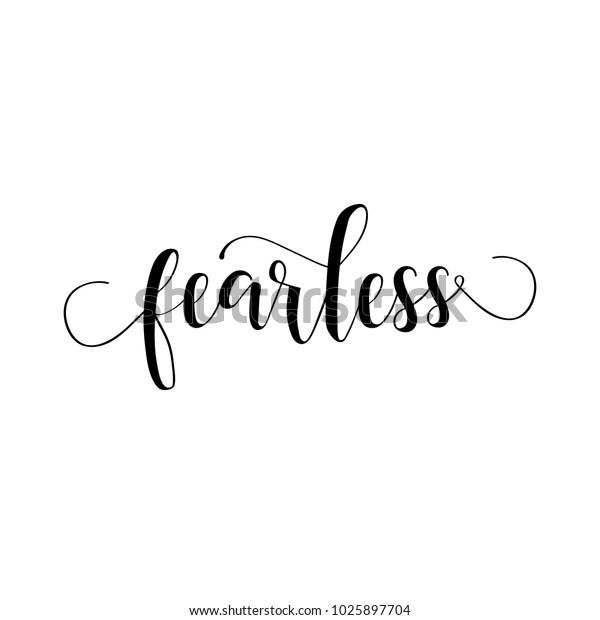 Fearless Calligraphy Inspiration Graphic Design Typography Stock Vector ...