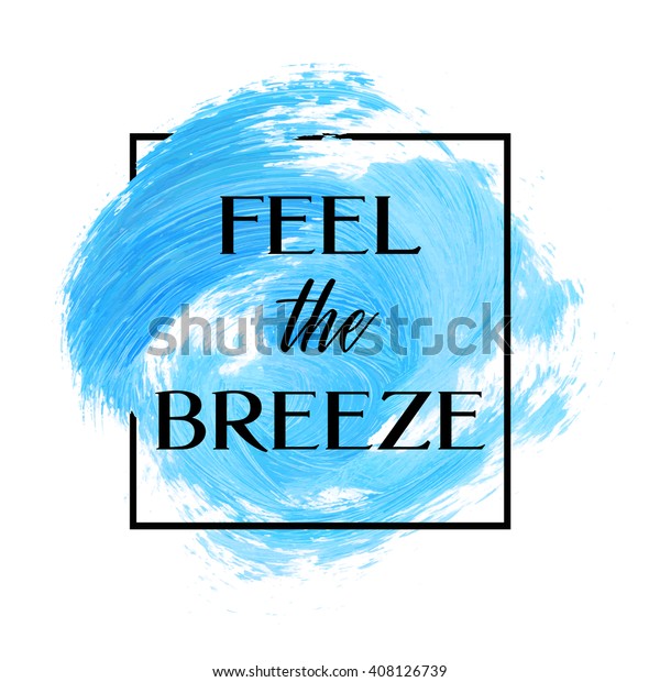 Feel Breeze Text Over Original Grunge Stock Vector (Royalty Free) 408126739
