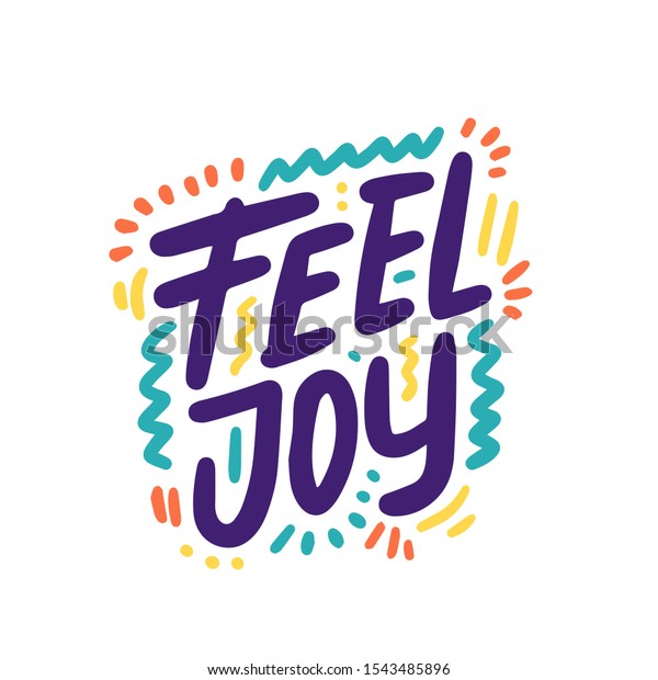 Feel Joy Phrase Hand Drawn Vector Stock Vector (Royalty Free ...