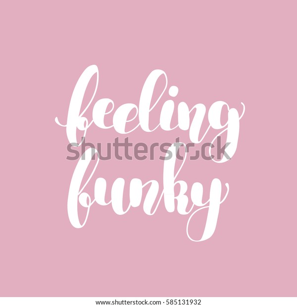 Feeling Funky Brush Hand Lettering Vector Stock Vector (Royalty Free ...