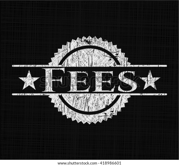 Fees Chalkboard Emblem Written On Blackboard Stock Vector (Royalty Free ...