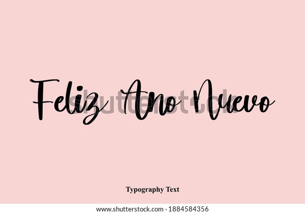 Feliz Ano Nuevo Handwritten Cursive Typography Stock Vector (Royalty ...