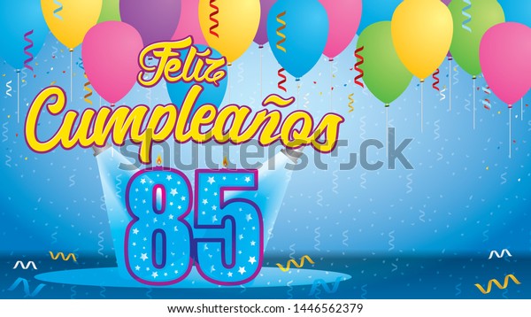 Feliz Cumpleanos 85 Happy Birthday Spanish Stock Vector (Royalty Free ...