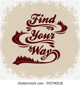 Find Your Way Hand Drawn Typographic Stock Vector (Royalty Free ...