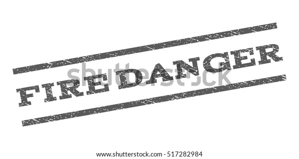 Fire Danger Watermark Stamp Text Tag Stock Vector (Royalty Free ...