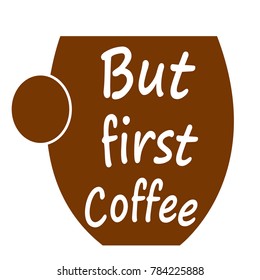 First Coffee Cup Coffee Logo Coffee Stock Vector (Royalty Free ...
