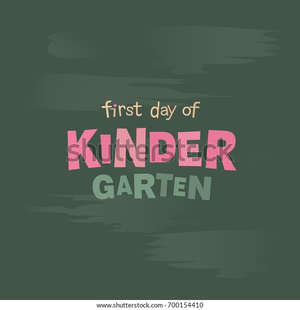 First Day Kindergarten Vector Lettering Blackboard Stock Vector ...