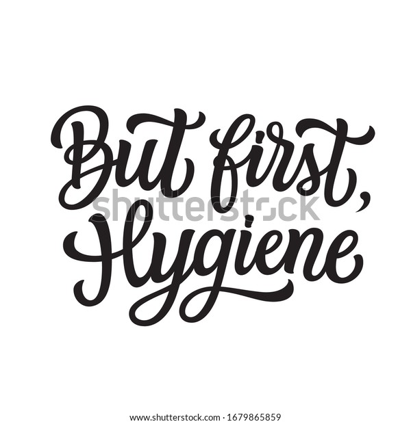 First Hygiene Hand Drawn Inspirational Quote Stock Vector (Royalty Free ...