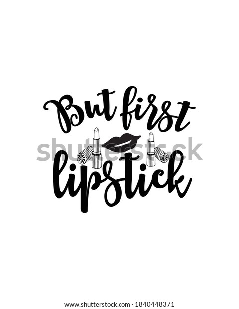 First Lipstick Hand Drawn Typography Poster Stock Vector (Royalty Free ...