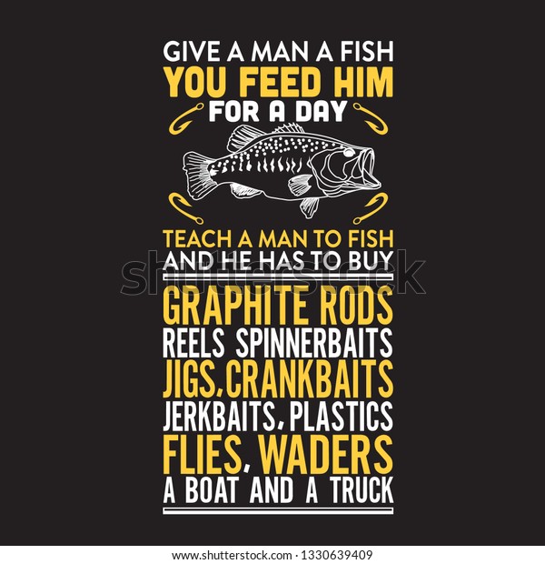 Fishing Quote Give Man Fish You Stock Vector (Royalty Free) 1330639409 ...