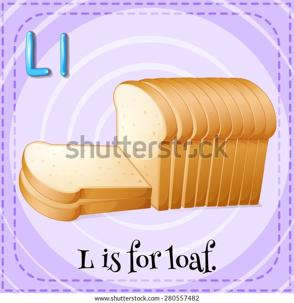 Flashcard Letter L Loaf Stock Vector (Royalty Free) 280557482 ...