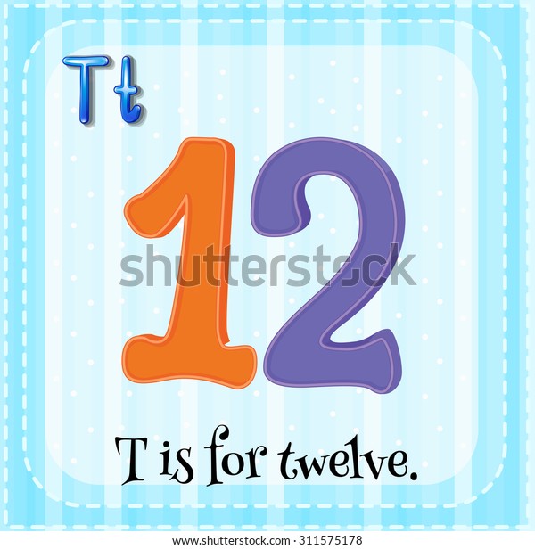 Flashcard T Twelve Illustration Stock Vector (Royalty Free) 311575178 ...