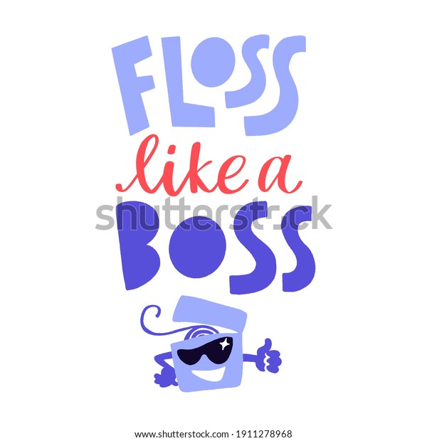 Floss Like Boss Hand Drawn Lettering Stock Vector (Royalty Free ...