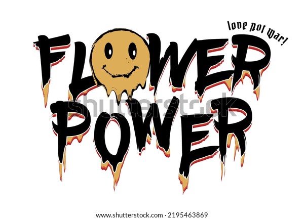 Flower Power Slogan Print Dripping Graffiti Stock Vector (Royalty Free ...