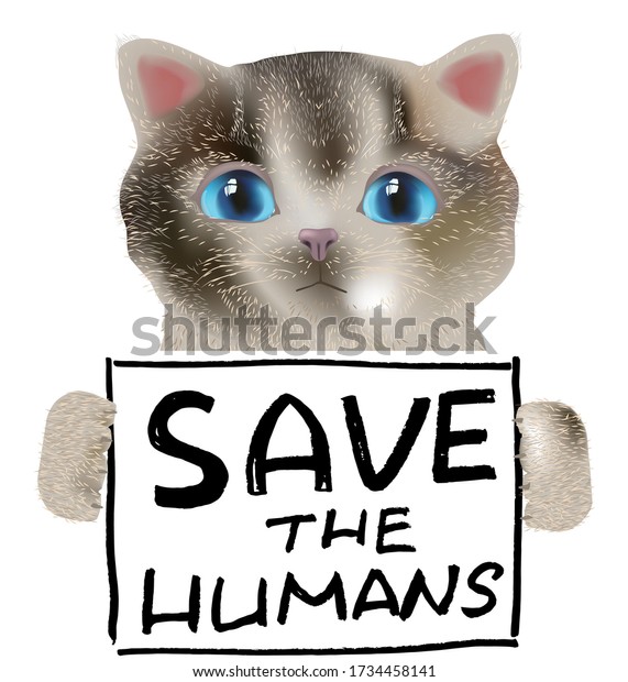 Fluffy Cat Slogan Save Humans Stock Vector (Royalty Free) 1734458141 ...