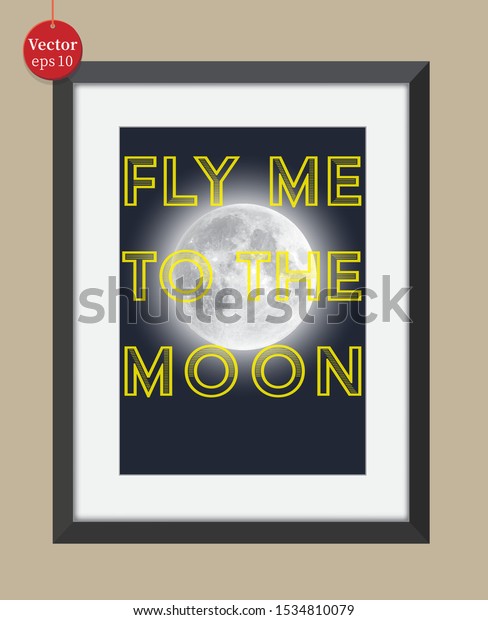 Fly Me Moon Poster Photo Frame Stock Vector (Royalty Free) 1534810079 ...