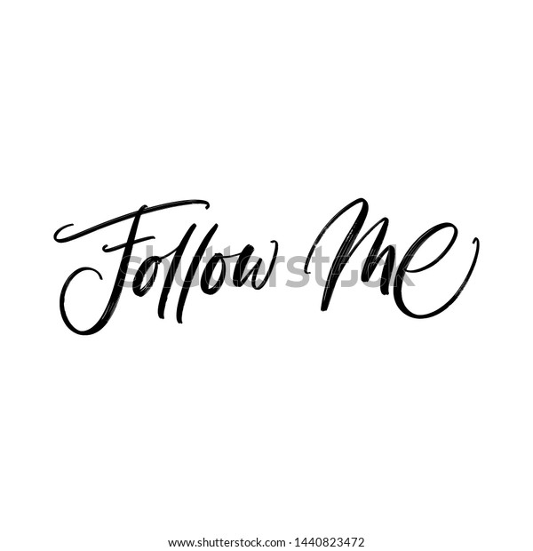 Follow Me Vector Hand Lettering Typography Stock Vector (Royalty Free ...