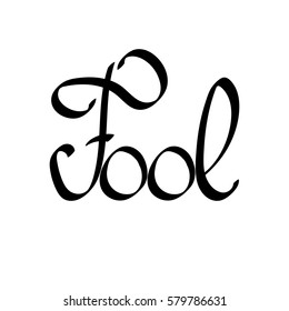 Fool Isolated Calligraphy Lettering Word Design Stock Vector (Royalty ...