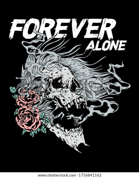 Forever Alone Slogan Skull Illustration Vector Stock Vector (Royalty ...