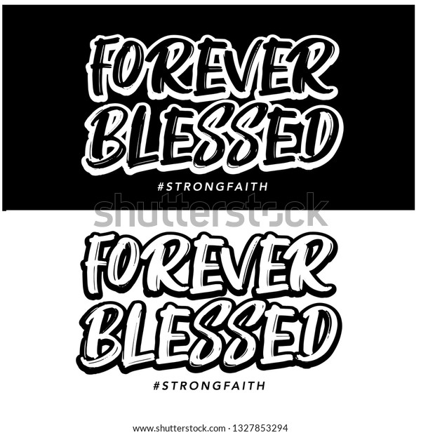 Forever Blessed Brush Style Tshirt Stock Vector (Royalty Free) 1327853294