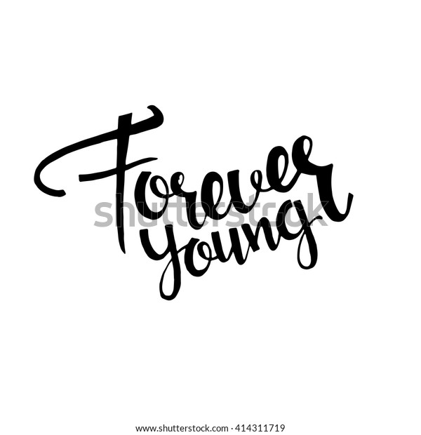 Forever Young Hand Drawn Lettering Isolated Stock Vector (Royalty Free ...