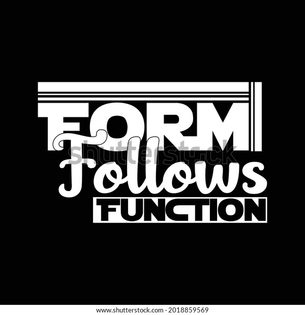 Form Follows Function Typography Lettering Design Stock Vector (Royalty Free) 2018859569 ...