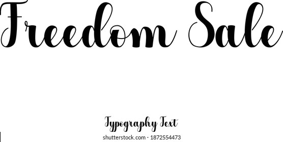 Freedom Sale Cursive Calligraphy Text Sale Stock Vector (Royalty Free ...