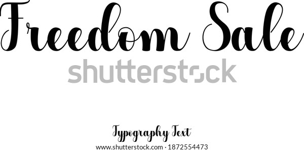 Freedom Sale Cursive Calligraphy Text Sale Stock Vector (Royalty Free ...