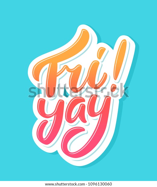 Fri Yay Happy Friday Vector Lettering Stock Vector (Royalty Free ...