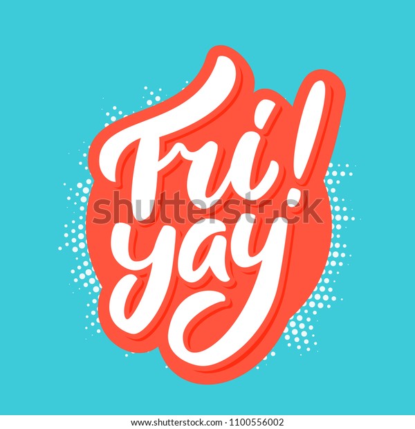 Fri Yay Happy Friday Vector Lettering Stock Vector (Royalty Free ...