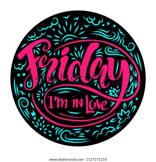 Friday Im Love Hand Drawn Vector Stock Vector (Royalty Free) 1127271218 ...