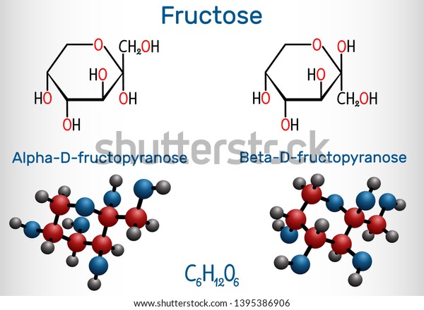 Fructose Alphadfructopyranose Betadfructopyranose Molecule Cyclic Form ...