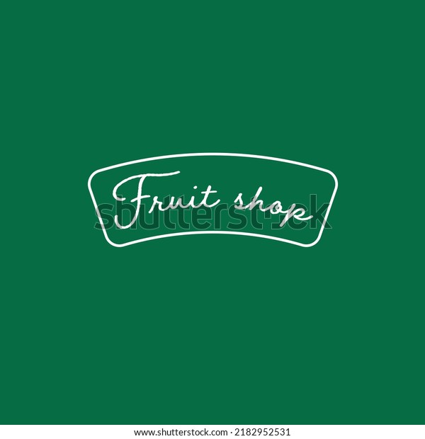 Fruit Shop Logo Vector Template Stock Vector (Royalty Free) 2182952531 ...