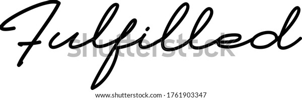 Fulfilled Quote Modern Calligraphy Text Vector Stock Vector (Royalty ...