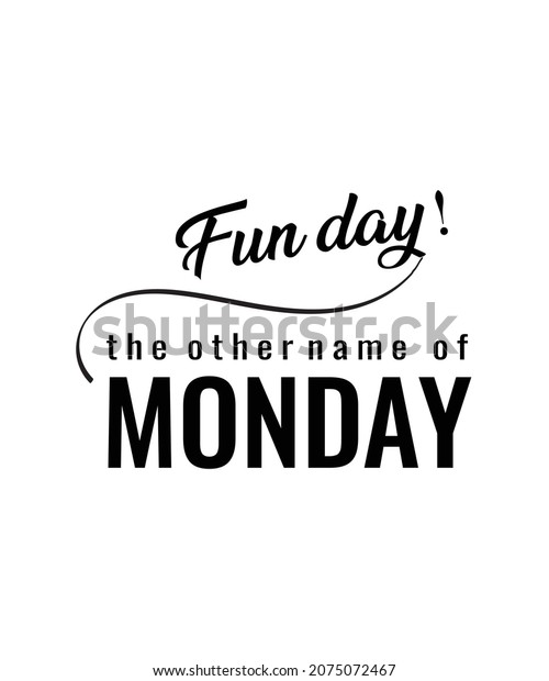 Fun Day Other Name Monday Stock Vector (Royalty Free) 2075072467 ...