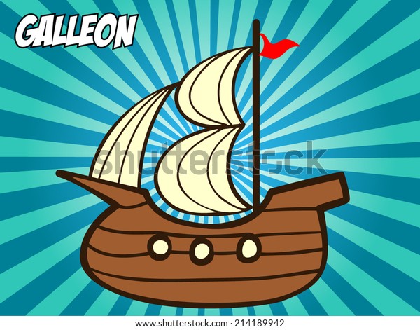 Galleon Cartoon Vector Stock Vector (Royalty Free) 214189942 | Shutterstock