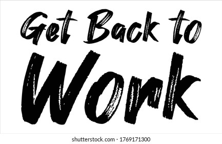2,851 Get back to work Images, Stock Photos & Vectors | Shutterstock