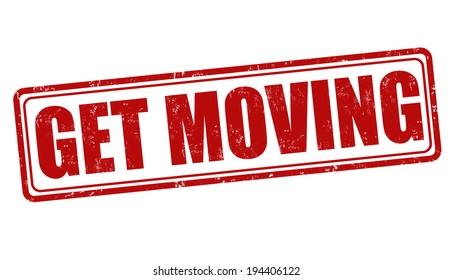 Get Moving Grunge Rubber Stamp On: vector de stock (libre de regalías ...