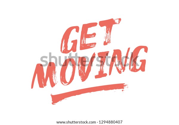 Get Moving Motivational Poster Lettering Coral Stock Vector (Royalty ...