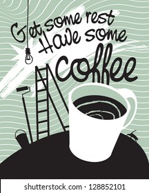 Get Some Rest Have Some Coffee Stock Vector (Royalty Free) 128852101 ...