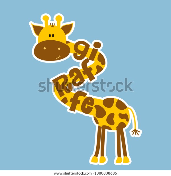 Giraffe - funny vector character and text drawing. Lettering poster or ...