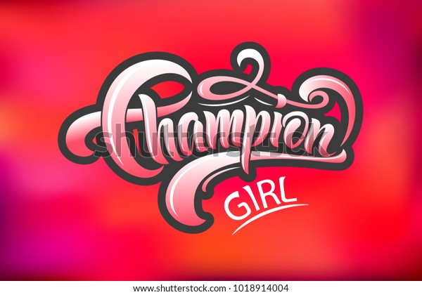 Girly Vector Calligraphy Text Champion Girl Stock Vector (Royalty Free ...