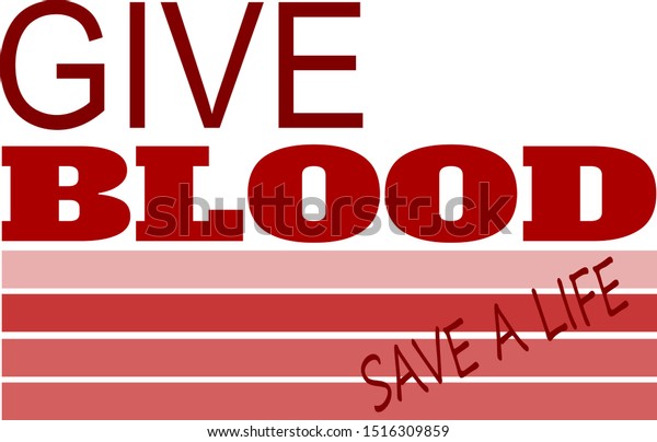 Give Blood Save Life Design Stock Vector (Royalty Free) 1516309859