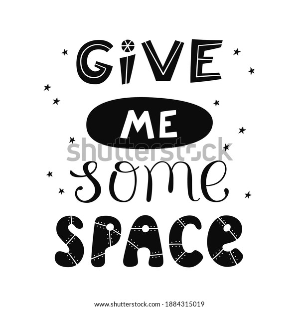 Give Me Some Space Quote Cosmos Stock Vector (Royalty Free) 1884315019