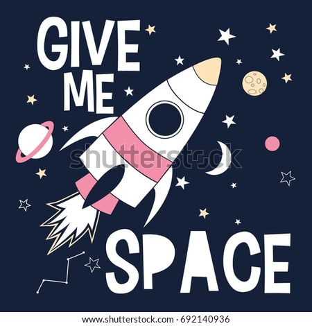 Give Me Space Slogan Spaceship Illustration Stock Vector (Royalty Free ...