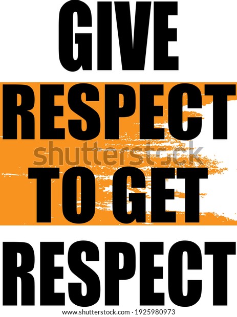 Give Respect Get Respect Typography T Stock Vector (Royalty Free ...