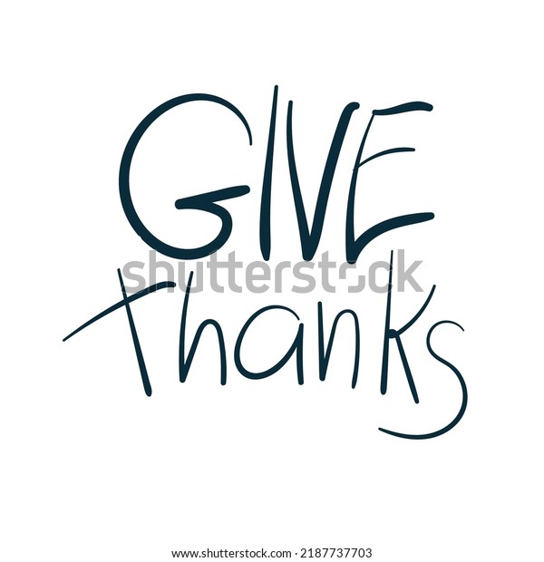 Give Thanks Vector Concept Saying Lettering Stock Vector (Royalty Free ...