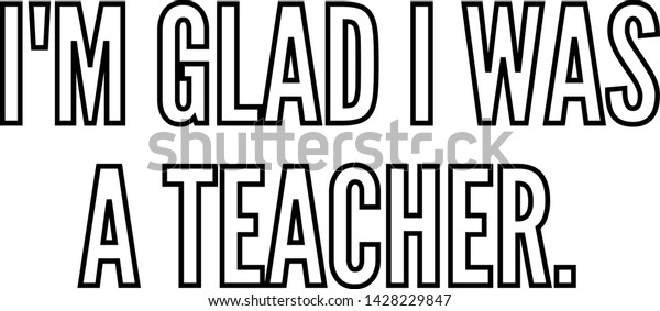 Glad Teacher Outlined Text Art Stock Vector (Royalty Free) 1428229847